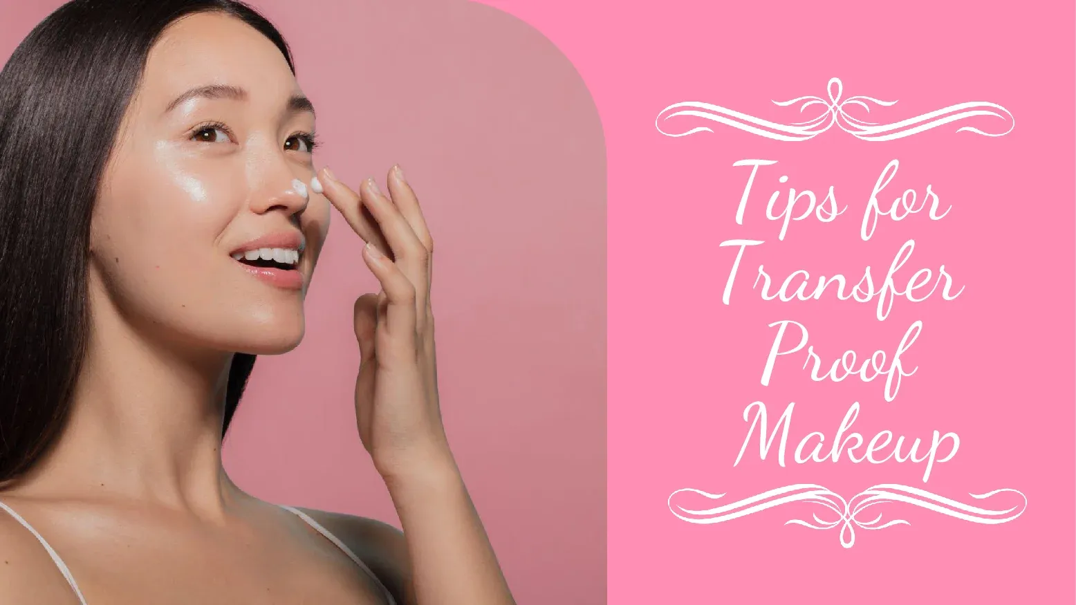 Transfer Proof Makeup Tips For The 'New Normal'