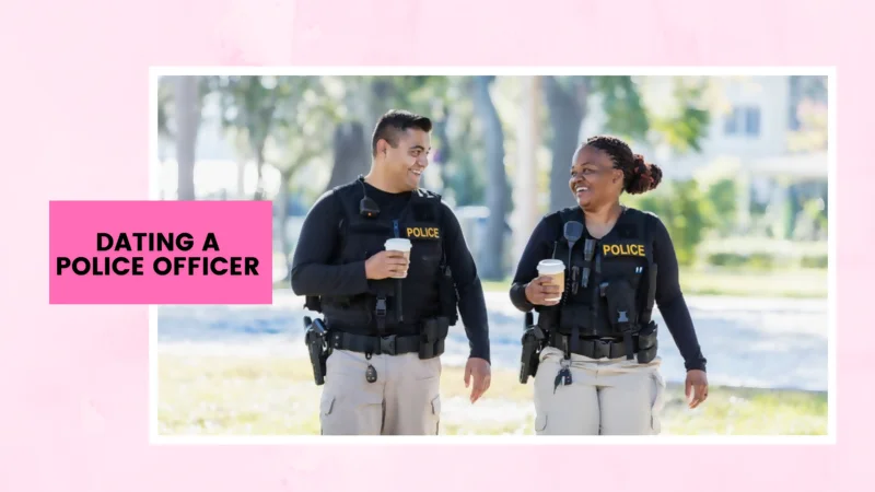 Character Traits to Practice for Yourself when You Date a Cop