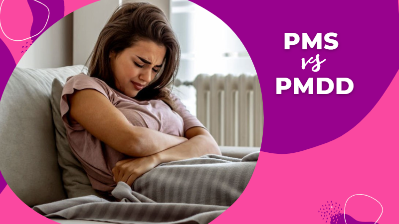 PMS And PMDD: Everything You Need To Know More About It