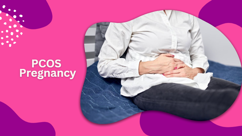 PCOS Pregnancy Symptoms, Success Rate, And PCOS IVF Treatment