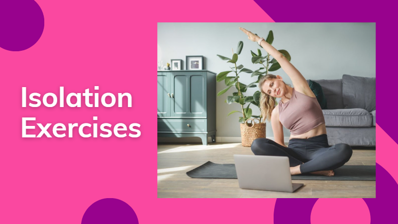 6 Isolation Exercises And Their Benefits